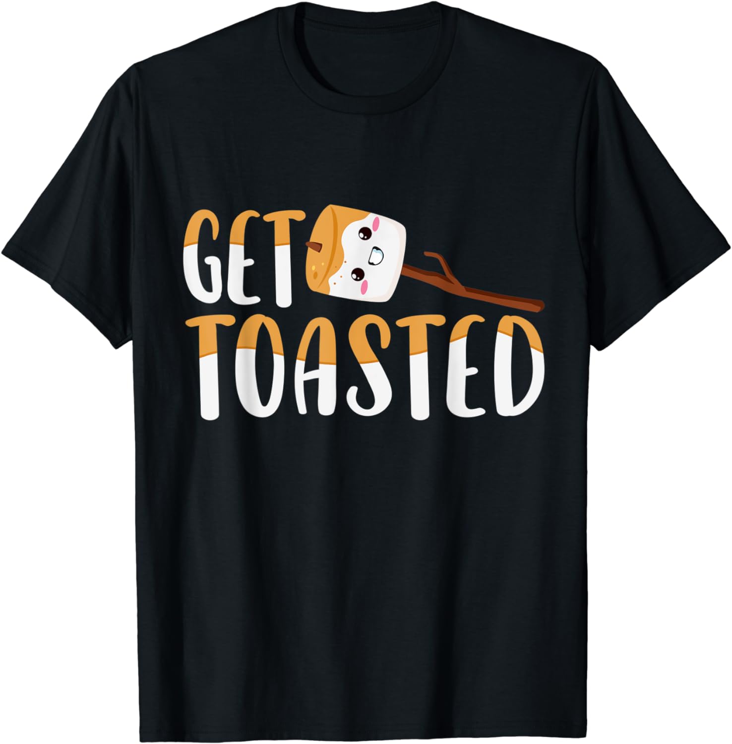 Get Toasted Cute Camping Funny Smores Toasted Marshmallow T-Shirt | Buy ...