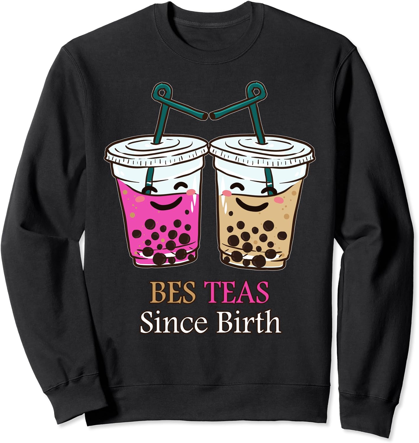 Bubble Tea Boba Besties Funny Bes Teas Since Birth Friends Sweatshirt ...