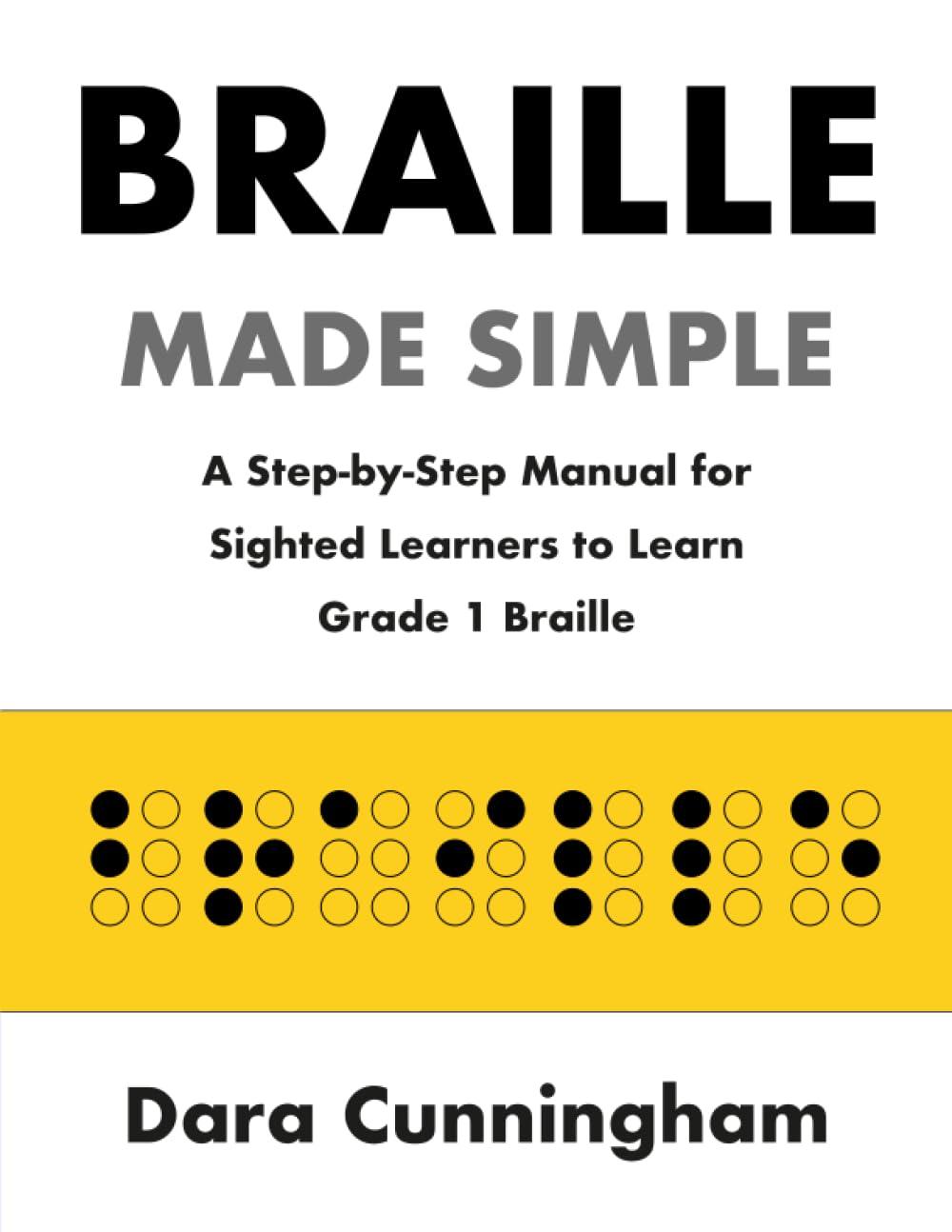 Learn Braille Made Simple: Step-by-Step Course & Workbook for Sighted Learners | Grade 1 ...