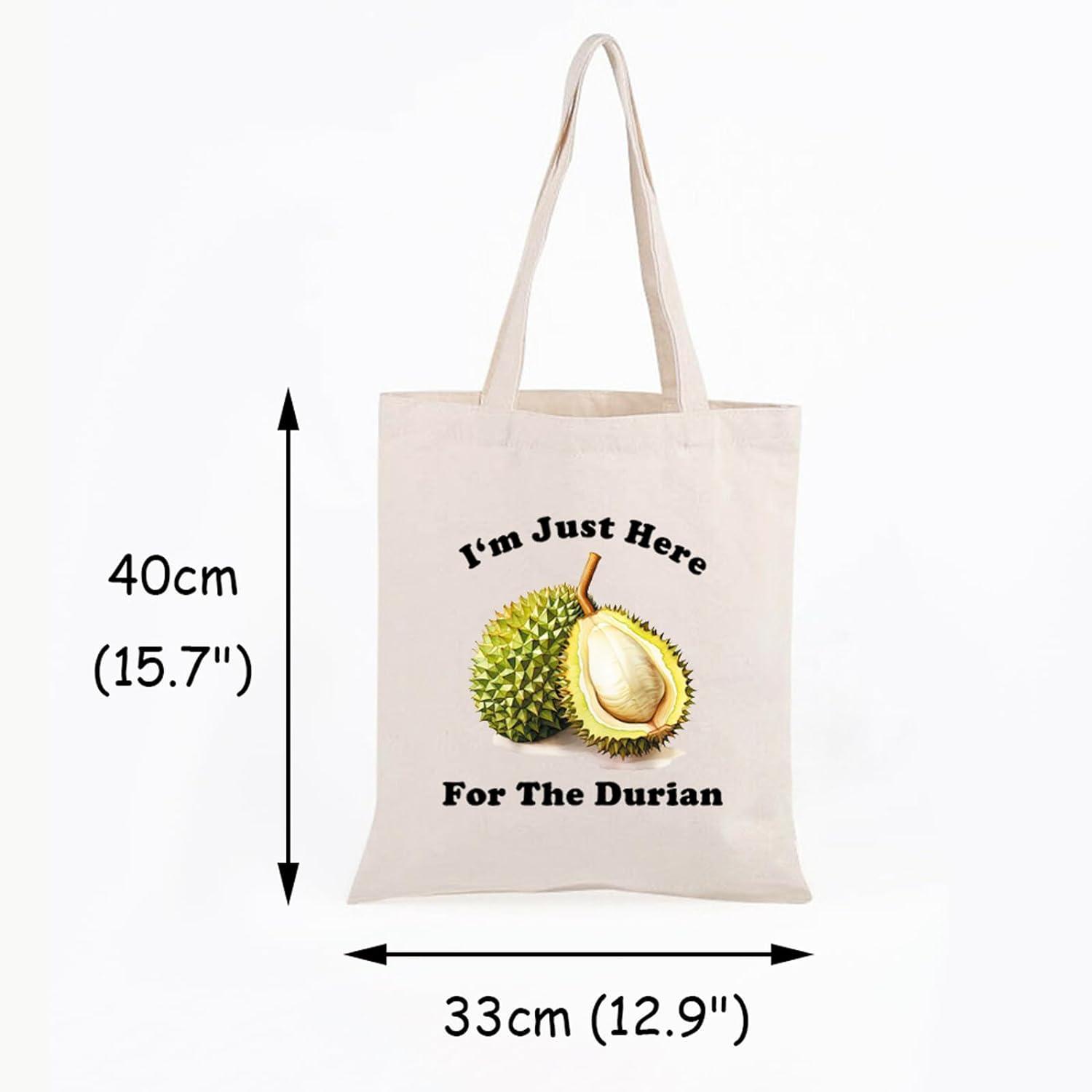 Funny Durian Tote Bag Durian Lover Gift I m Just Here For The Durian ...