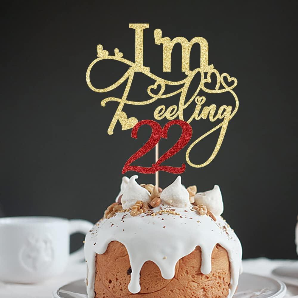 Sodasos Glitter I m Feeling 22 Cake Topper 22nd Birthday Cake Topper Funny 22th Cake Topper for ...