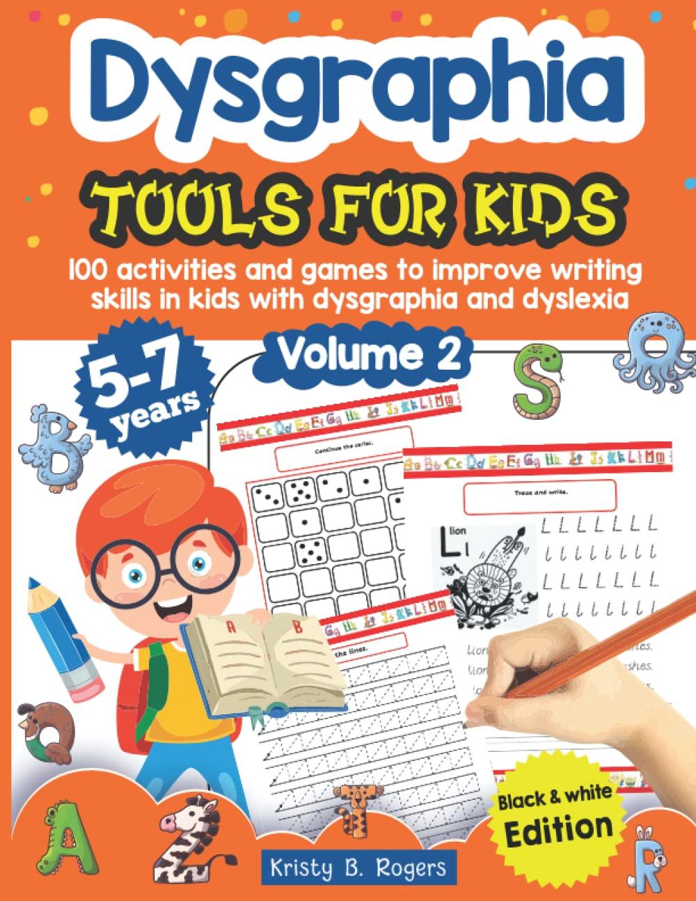 Dysgraphia Tools for Kids: 100 Activities & Games to Enhance Writing ...
