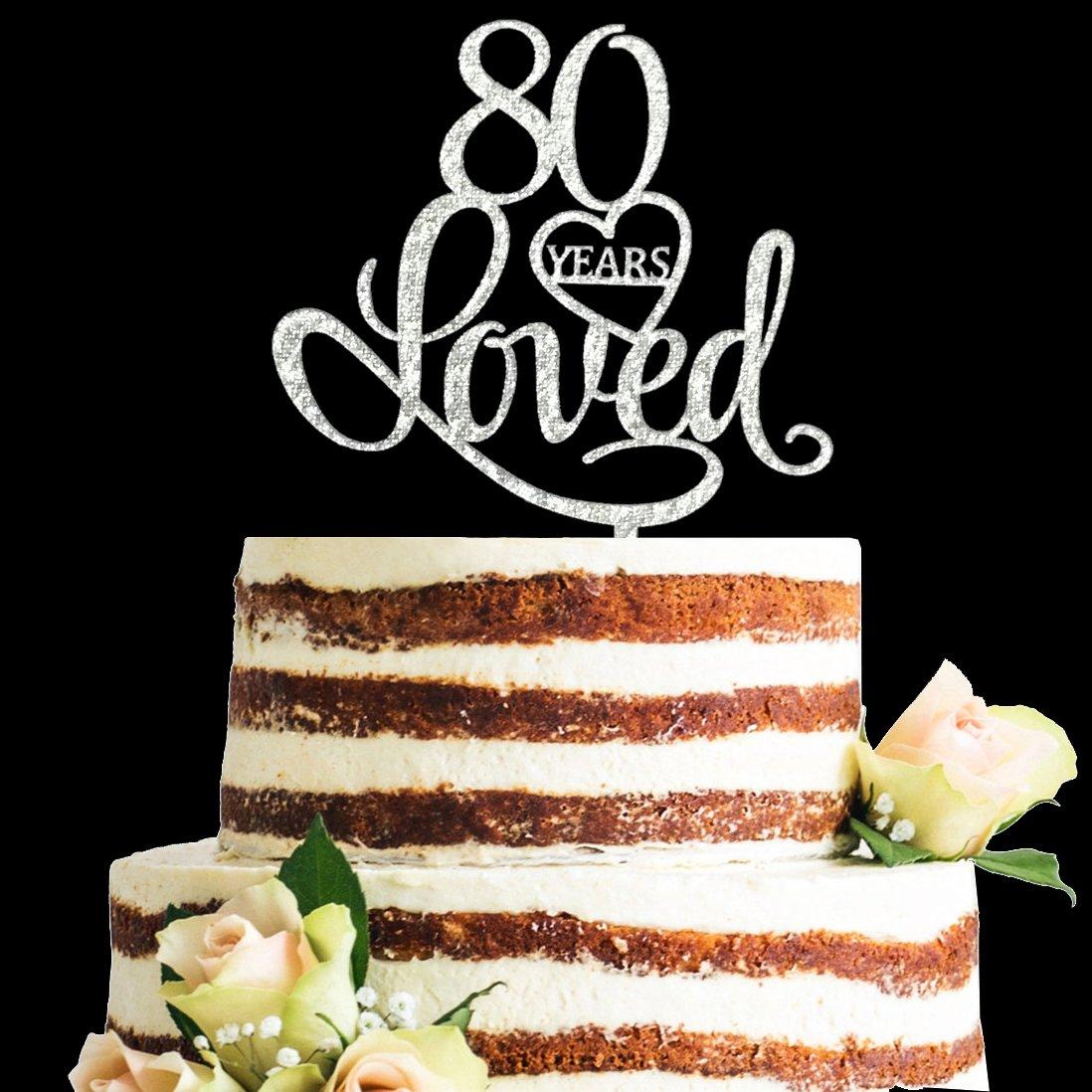 Glitter Silver Acrylic 80 Years Loved Cake Topper 80th Birthday ...