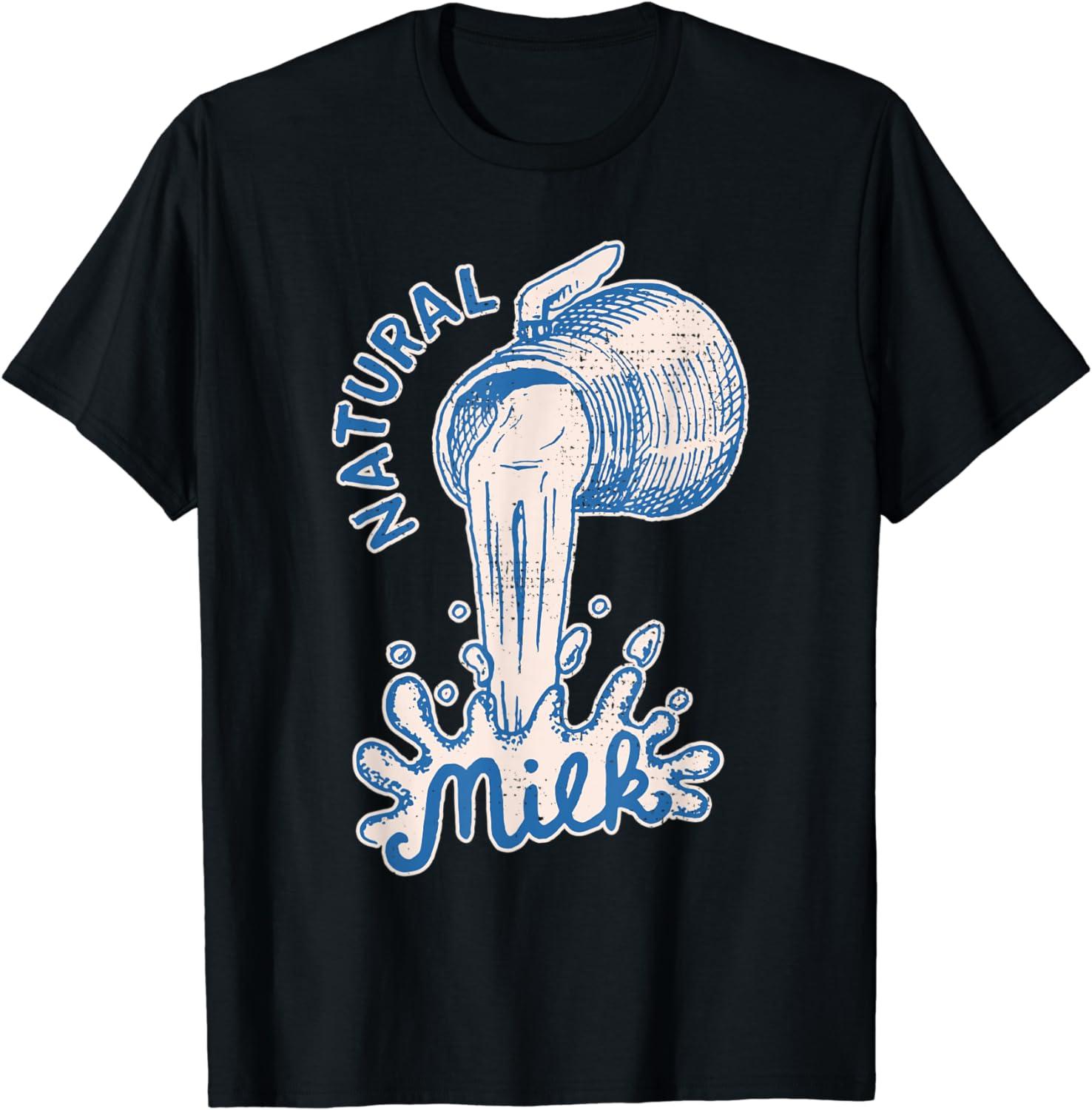 Natural Milk Pure Milk From Cows Dairy Farming Dairy T-Shirt | Buy Now ...