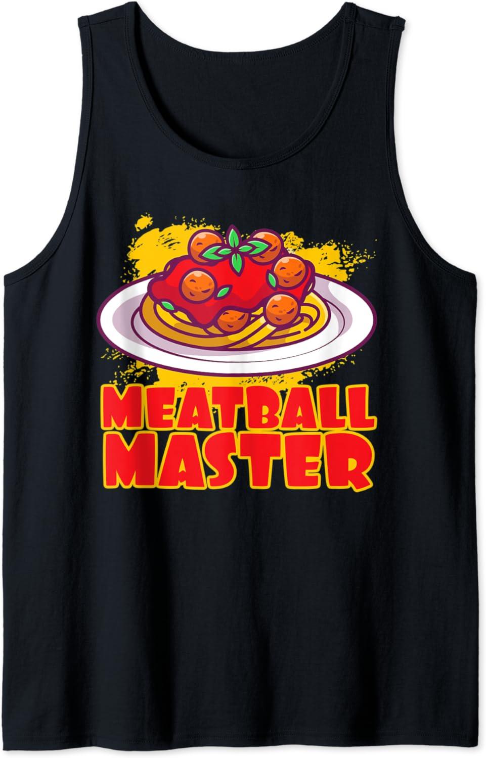 Meatball Master Pasta Food Spaghetti Meatballs Tomato Sauce Tank Top ...